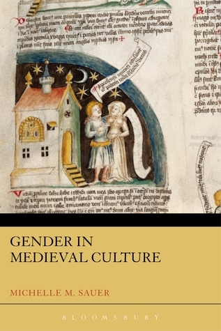 Gender in Medieval Culture by Michelle M. Sauer | Goodreads