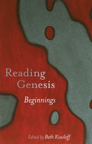 Reading Genesis: Beginnings by Beth Kissileff | Goodreads