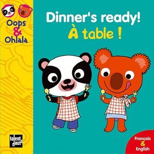 DINNER'S READY! A TABLE ! ancienne édition by Mellow | Goodreads