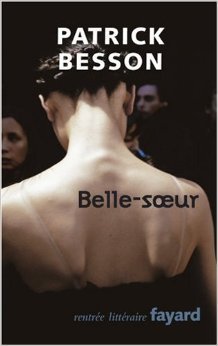 Belle-soeur by Patrick Besson | Goodreads