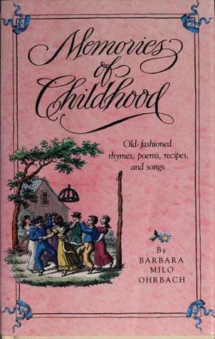Memories of Childhood by Barbara Milo Ohrbach | Goodreads