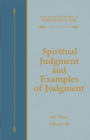Spiritual Judgement and Examples of Judgement by Watchman Nee | Goodreads