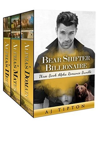 Bear Shifter Billionaire: The Complete Collection by A.J. Tipton ...