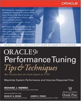 Oracle9i Performance Tuning Tips & Techniques by Richard Niemiec | Goodreads