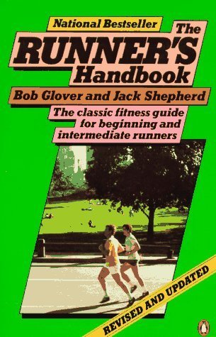 The Runner's Handbook : The Classic Fitness Guide for Beginning and ...