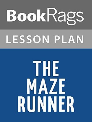 Lesson Plans The Maze Runner by BookRags | Goodreads