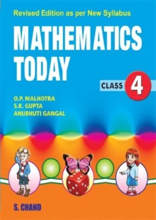MATHEMATICS TODAY - CLASS 4 by ANUBHUTI GANDAL O. P. MALHOTRA, S. K ...
