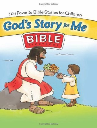 God's Story for Me Bible Storybook: 104 Favorite Bible Stories for ...