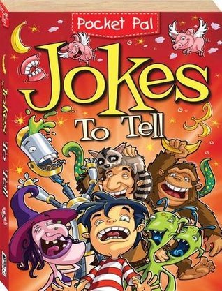 Jokes to Tell (Pocket Pals) by Nick Bryant | Goodreads