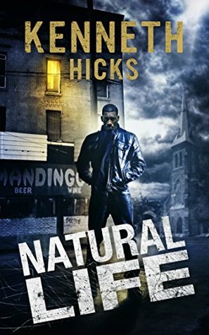 Natural Life by Kenneth Hicks | Goodreads