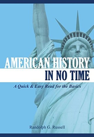 American History In No Time: A Quick & Easy Read for the Basics by ...