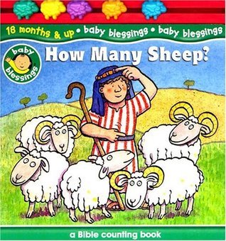 How Many Sheep?: A Bible Counting Book by Alice Joyce Davidson | Goodreads