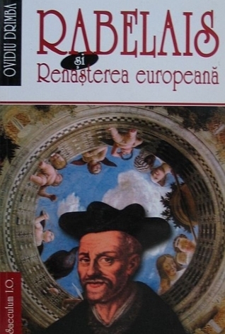 Rabelais și Renașterea europeană by Ovidiu Drimba | Goodreads