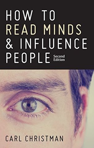 How to Read Minds & Influence People: The Science of Nonverbal ...