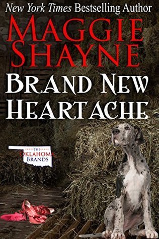 Brand New Heartache (The Oklahoma Brands, #2) by Maggie Shayne | Goodreads