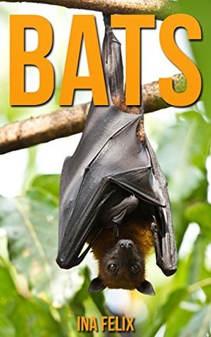 Bats: Children Book of Fun Facts & Amazing Photos on Animals in Nature ...