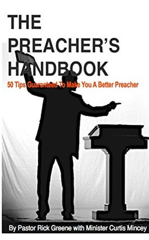 The Preacher's Handbook: 50 Tips Guaranteed To Make You A Better ...