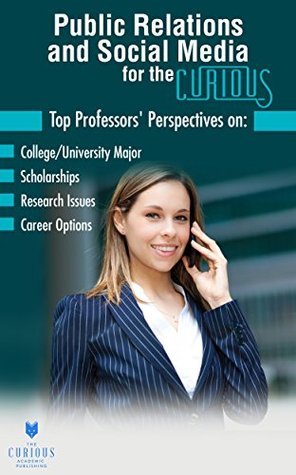 Public Relations and Social Media for the Curious High School & College ...