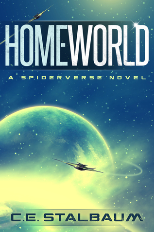 Homeworld by C.E. Stalbaum | Goodreads