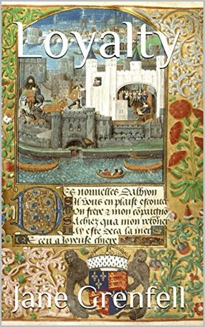 Loyalty (King, God and Country Book 1) by Jane Grenfell | Goodreads