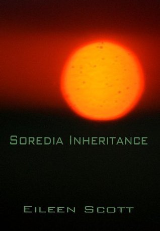 Soredia Inheritance by Eileen Scott | Goodreads