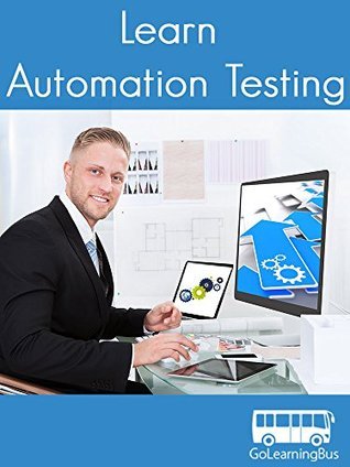 Learn Automation Testing by GoLearningBus by WAGmob | Goodreads
