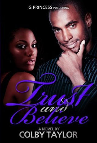 Trust and Believe (The Hudson Series Book 1) by Colby Taylor | Goodreads