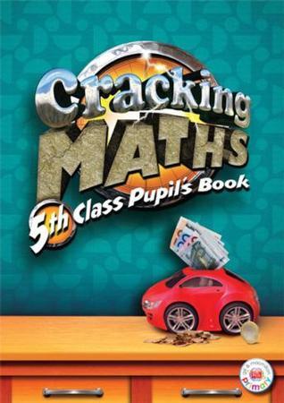 Cracking Maths 5th Class Pupil's Book by Brian O'Doherty | Goodreads