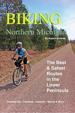 Biking Northern Michigan: The Best & Safest Routes in the Lower ...