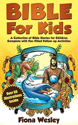 Bible For Kids: A Collection of Bible Stories for Children Complete ...