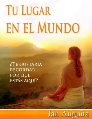 Tu Lugar en el Mundo (Spanish Edition) by Jan Anguita | Goodreads