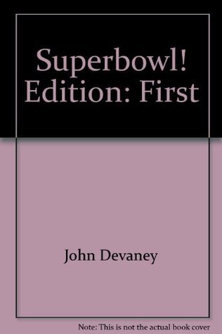 Super Bowl by John Devaney | Goodreads