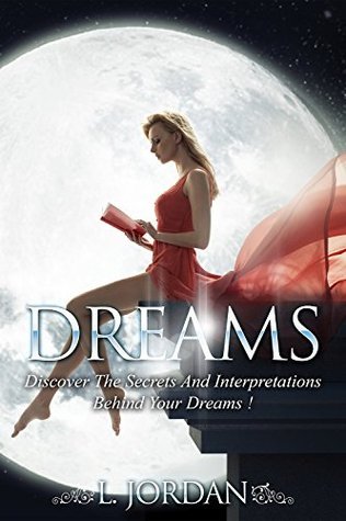 DREAMS: Dreams, Discover The Secrets And Interpretations Behind Your ...