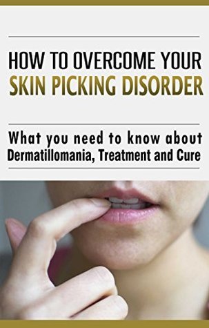 Skin Picking: for beginners - How to recover from Skin Picking Disorder ...