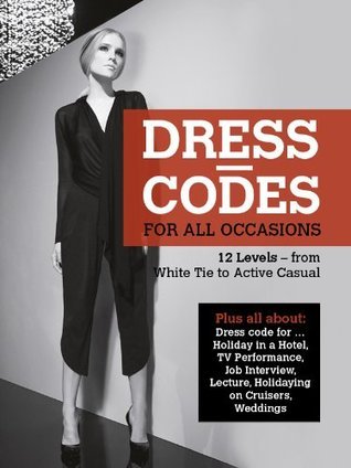 Dress Codes for all Occasions by Lea Pisani | Goodreads
