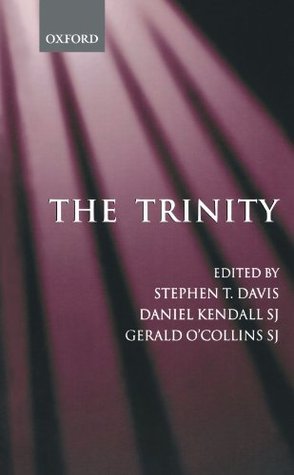 The Trinity: An Interdisciplinary Symposium on the Trinity by Stephen T ...