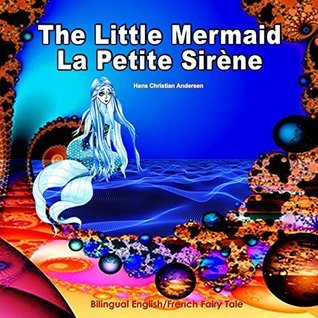 The Little Mermaid, La Petite Sirène, Bilingual English French Fairy ...