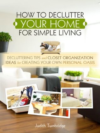 How To Declutter Your Home For Simple Living by Judith Turnbridge ...