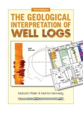The Geological Interpretation of Well Logs by M.H. Rider | Goodreads