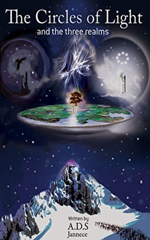 The Circles of Light: and the three realms by anthony jannece | Goodreads