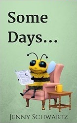 Some Days ... by Jenny Schwartz | Goodreads