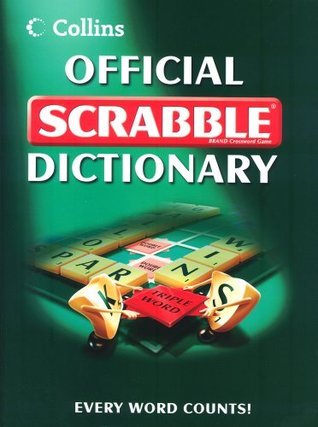Collins Official Scrabble Dictionary (Scrabble) by Unknown | Goodreads