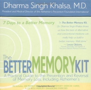The Better Memory Kit: A Practical Guide to the Prevention and Reversal ...