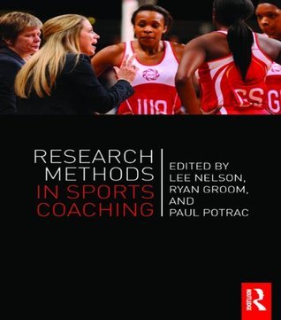 Research Methods in Sports Coaching by Lee Nelson | Goodreads