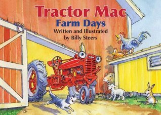 Tractor Mac Farm Days by Billy Steers | Goodreads