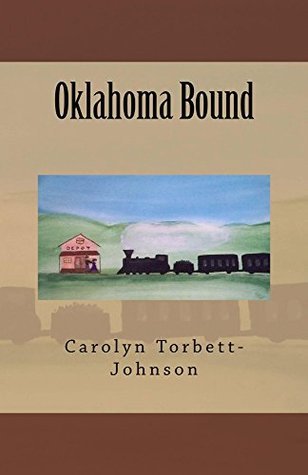 Oklahoma Bound (Orphan Train West Book 2) by Carolyn Torbett-Johnson ...