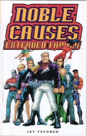 Noble Causes: Extended Family #1 by Jay Faerber | Goodreads