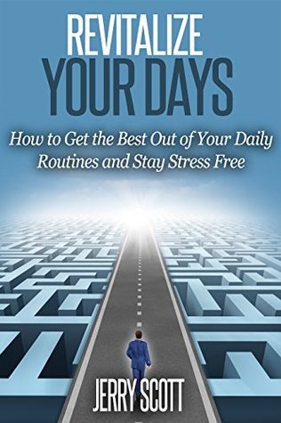 Simplify Your Life and Stay Stress Free: Get the Best Out of Your Daily ...