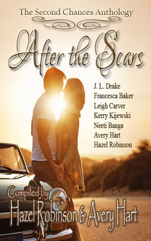 After The Scars - The Second Chances Anthology by Hazel Robinson ...