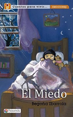 El miedo (Colección Cuentos para vivir emociones. Para familias y ...